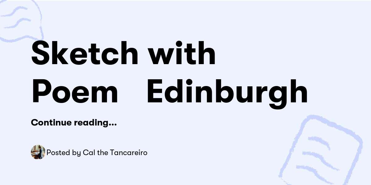 Sketch with Poem｜Edinburgh — Cal the Tancareiro - Buymeacoffee