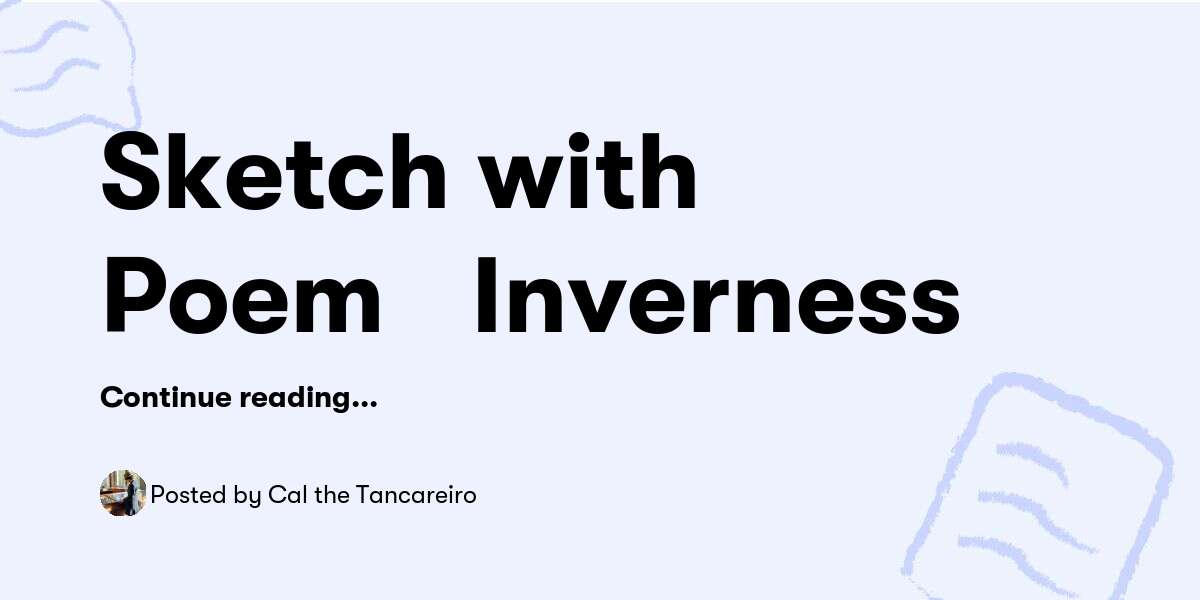 Sketch with Poem｜Inverness — Cal the Tancareiro - Buymeacoffee