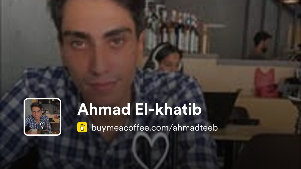 Ahmad El-khatib - Buymeacoffee