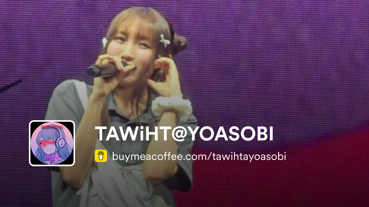 TAWiHT@YOASOBI is Lyrics of YOASOBI's song - Buymeacoffee
