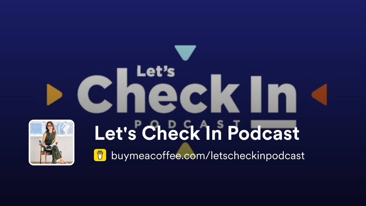 Let's Check In Podcast - Buymeacoffee