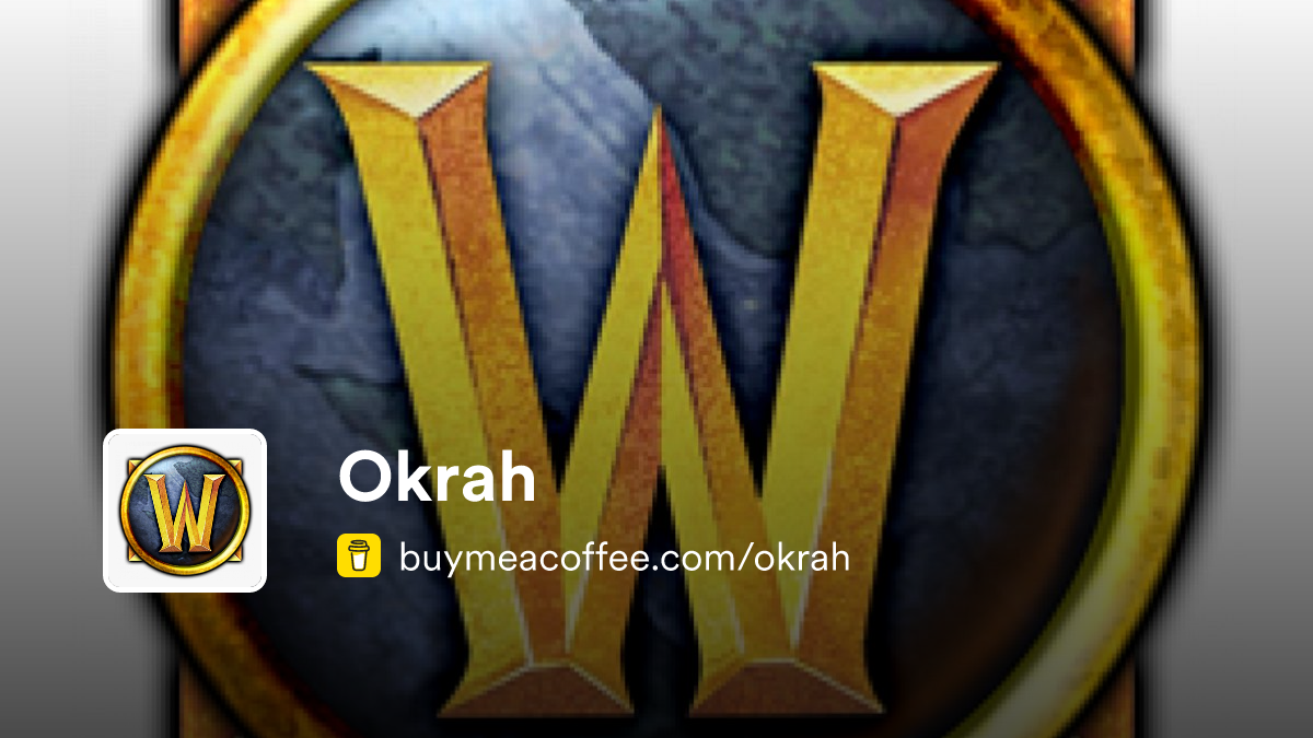Okrah is Creating addons for World of Warcraft - Buymeacoffee