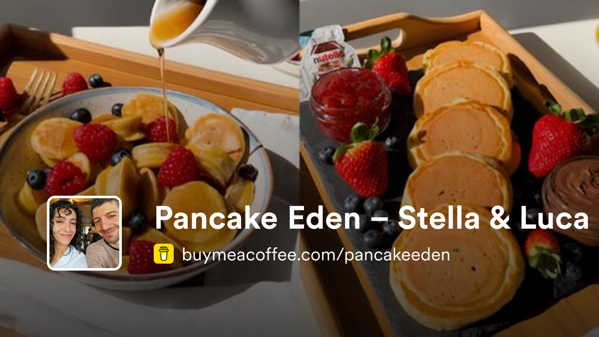 Pancake Eden – Stella & Luca - Buymeacoffee