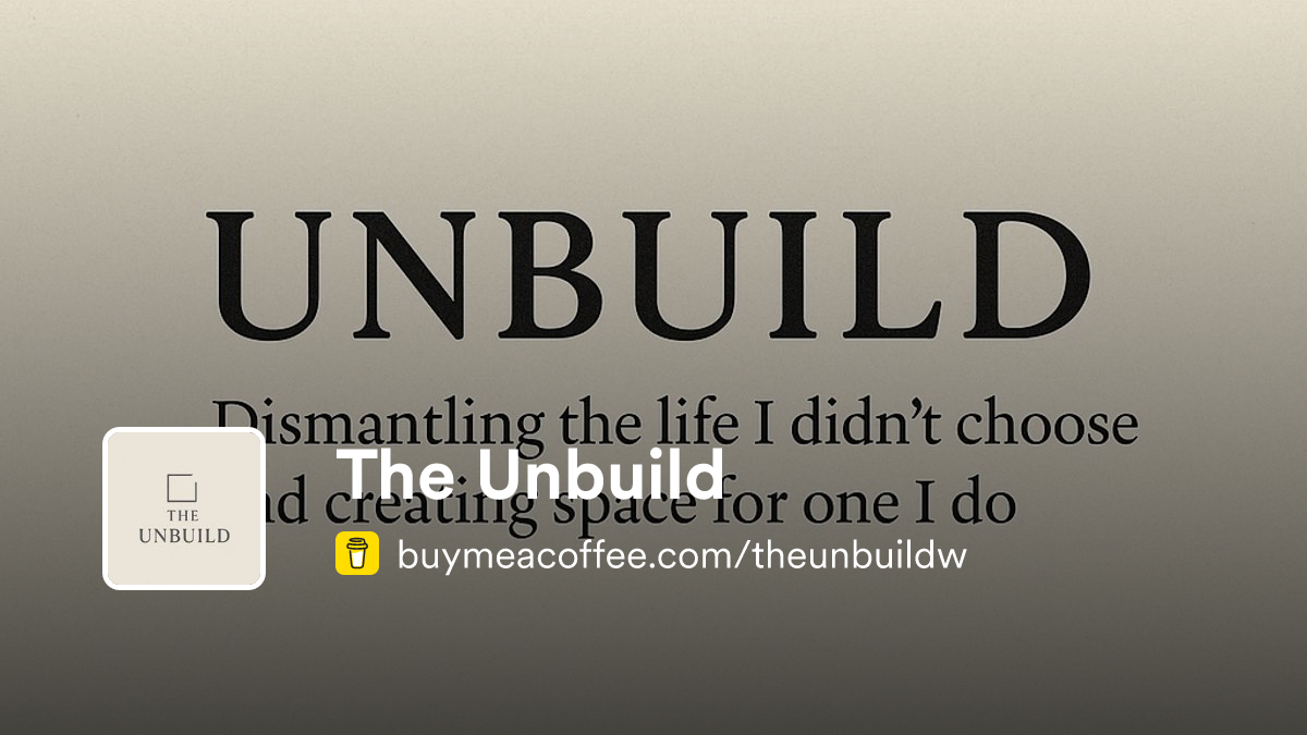 The Unbuild is A personal blog to freedom, inspiring & empowering others - Buymeacoffee