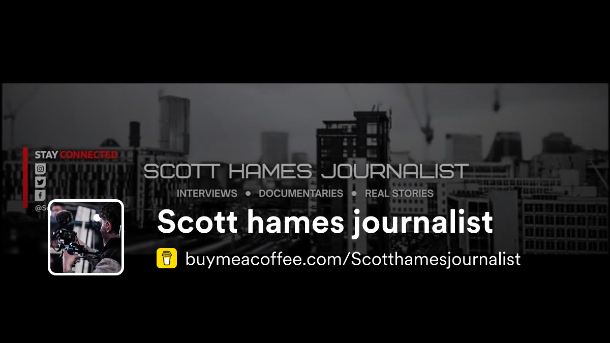 Scott hames journalist - Buymeacoffee
