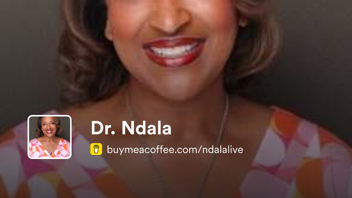 Dr. Ndala is Transforming Thinking. Enhancing Quality of Life ...