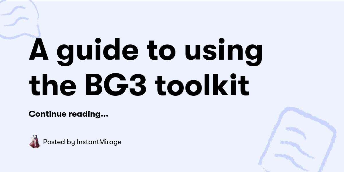 A guide to using the BG3 toolkit — InstantMirage - Buymeacoffee