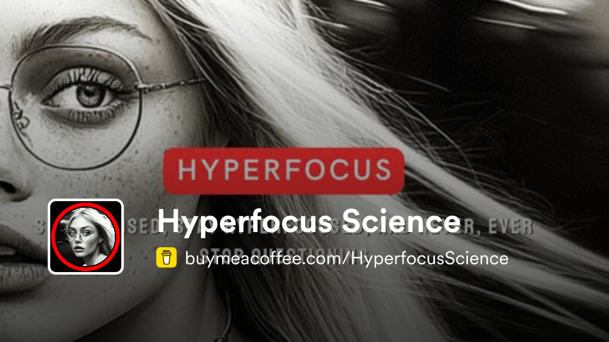 Membership | Hyperfocus Science - Buymeacoffee