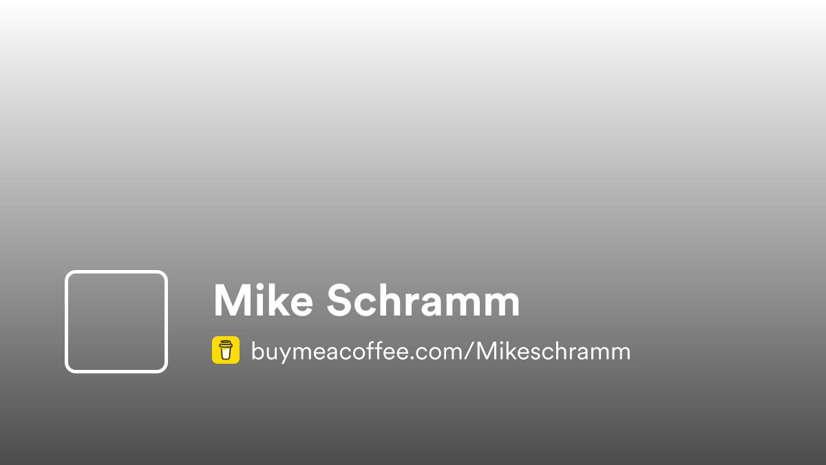 Mike Schramm - Buymeacoffee