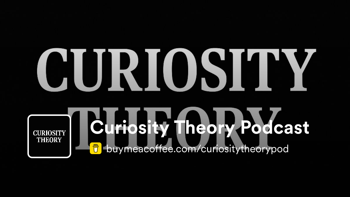 Curiosity Theory Podcast - Buymeacoffee