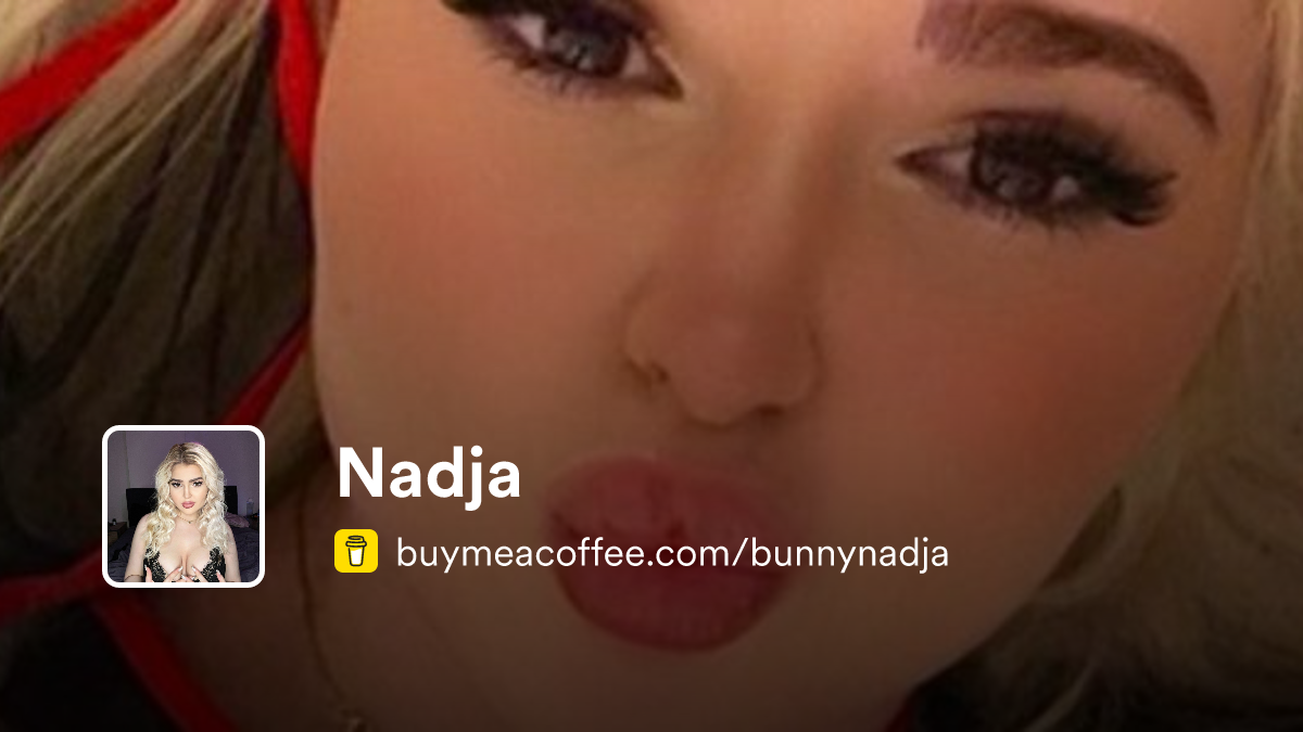 Nadja is creating content and good vibes x - Buymeacoffee