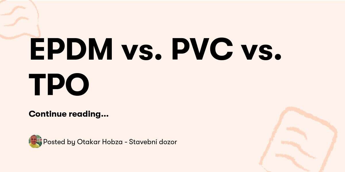 EPDM vs. PVC vs. TPO — Otakar Hobza - Stavební dozor - Buymeacoffee
