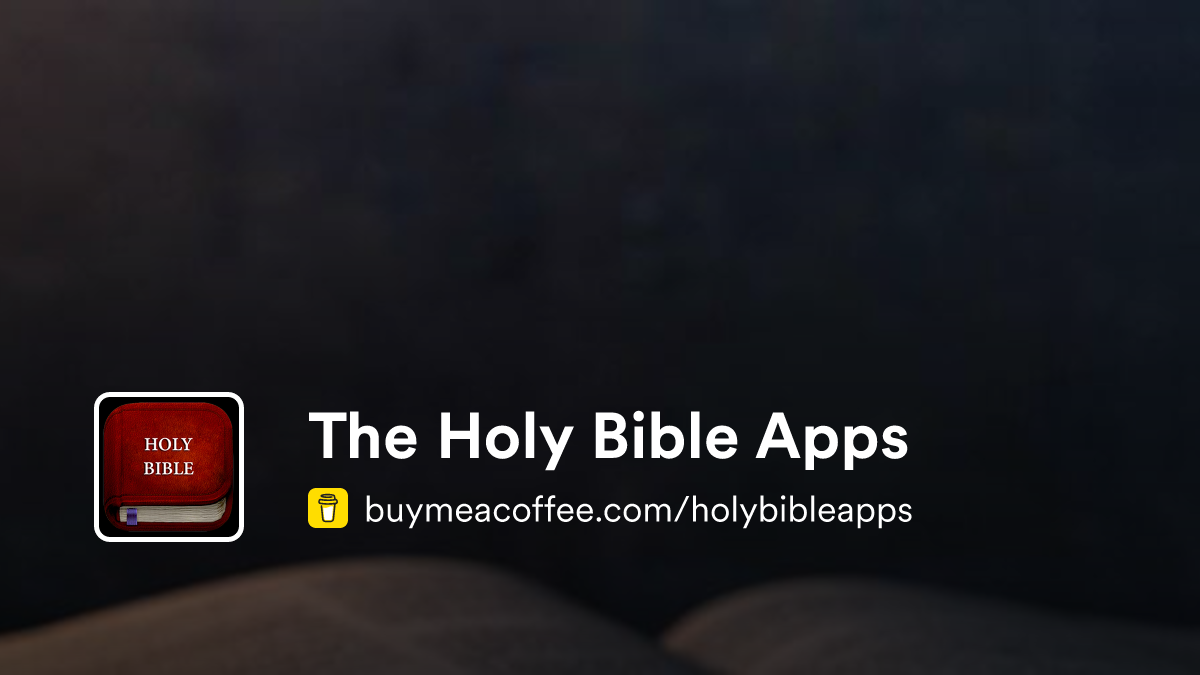 The Holy Bible Apps is Holy Bible Apps - Buymeacoffee