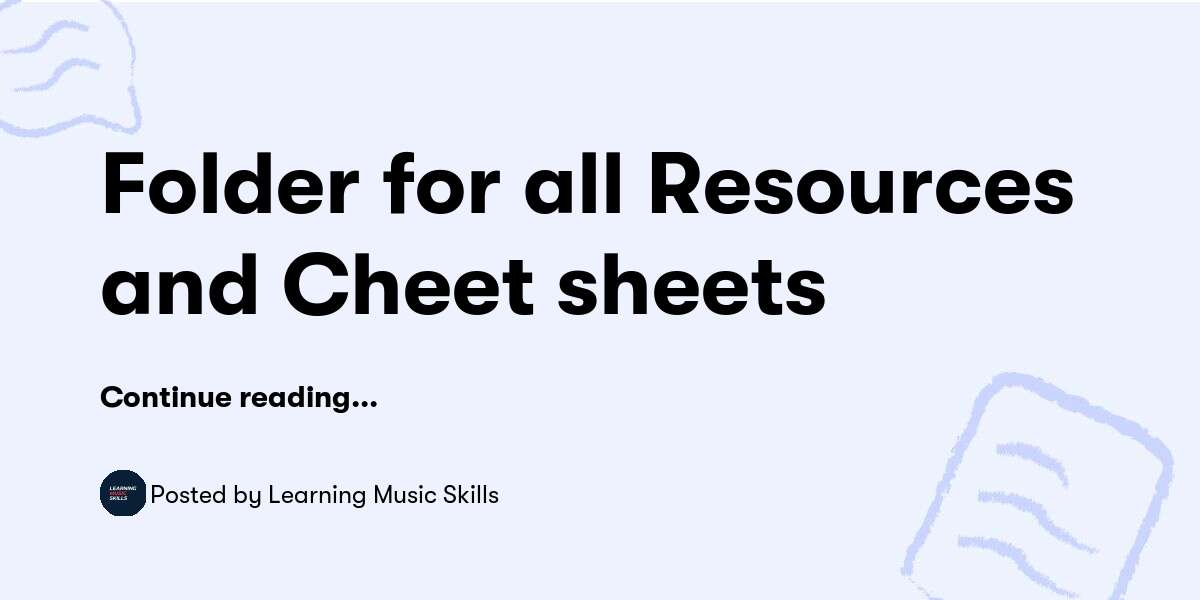 Folder for all Resources and Cheet sheets — Learning Music Skills ...