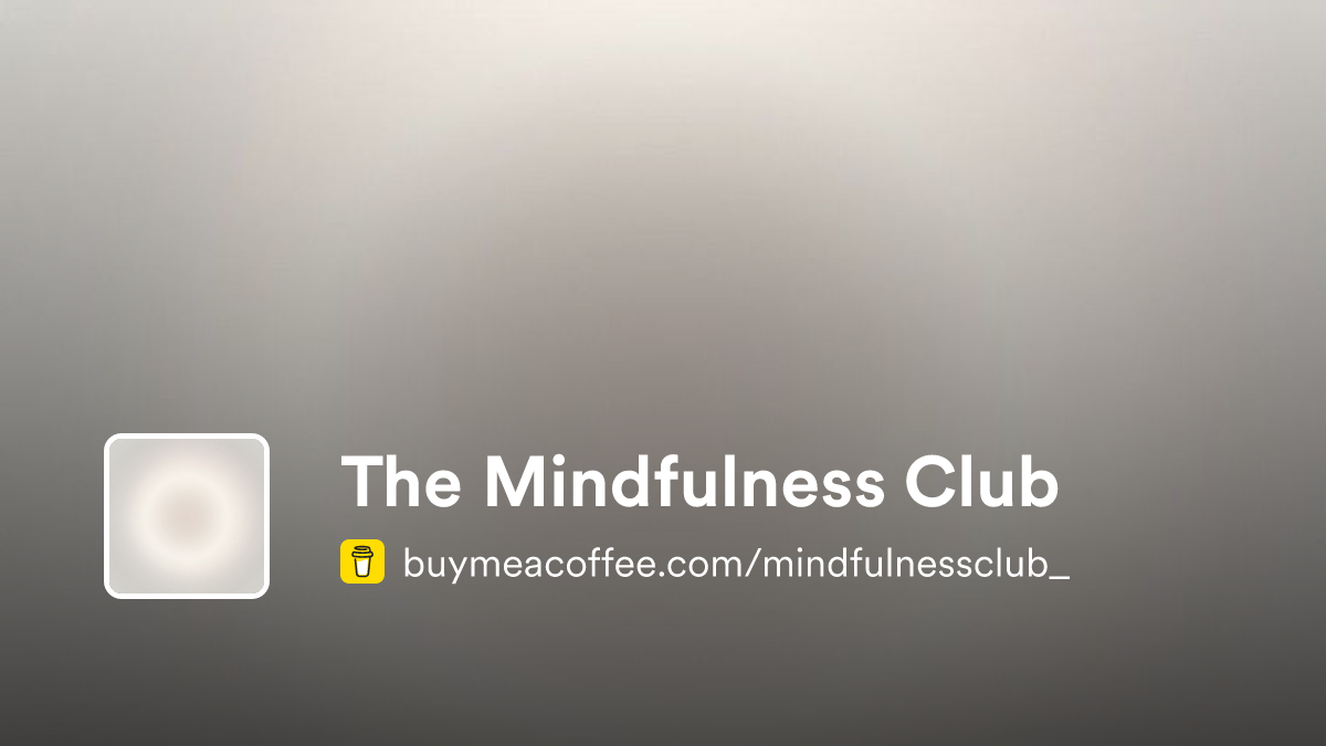 The Mindfulness Club - Buymeacoffee