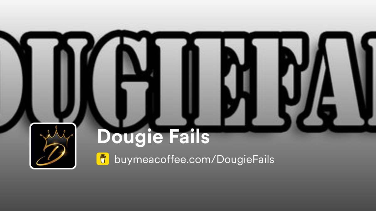 Dougie Fails - Buymeacoffee