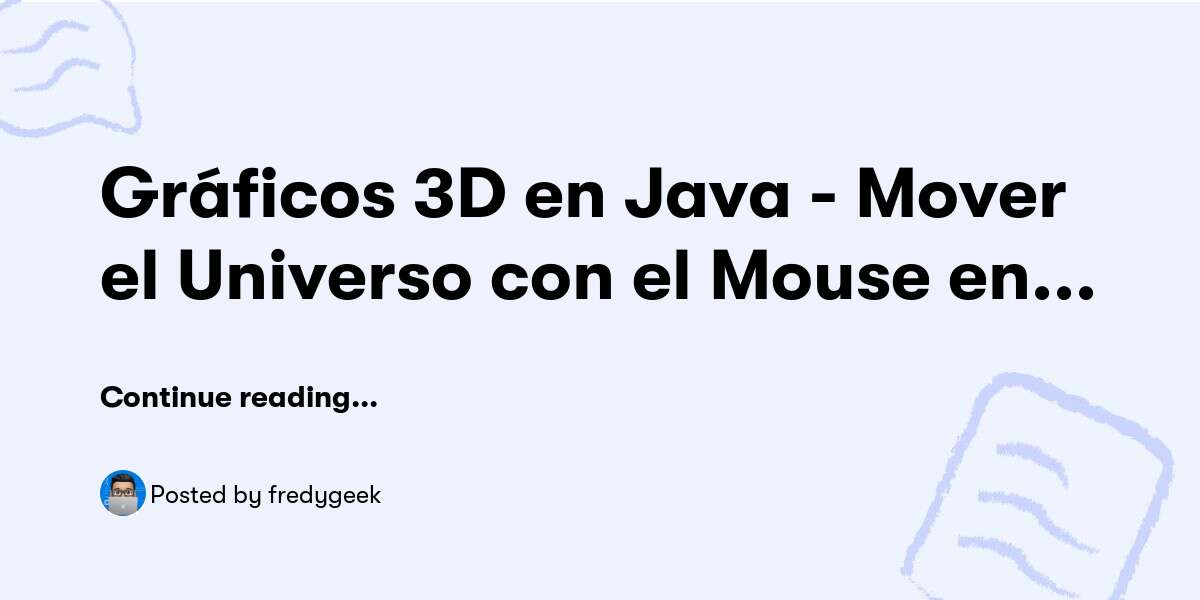 Gráficos 3D en Java - Mover el Universo con el Mouse en Java 3D ...