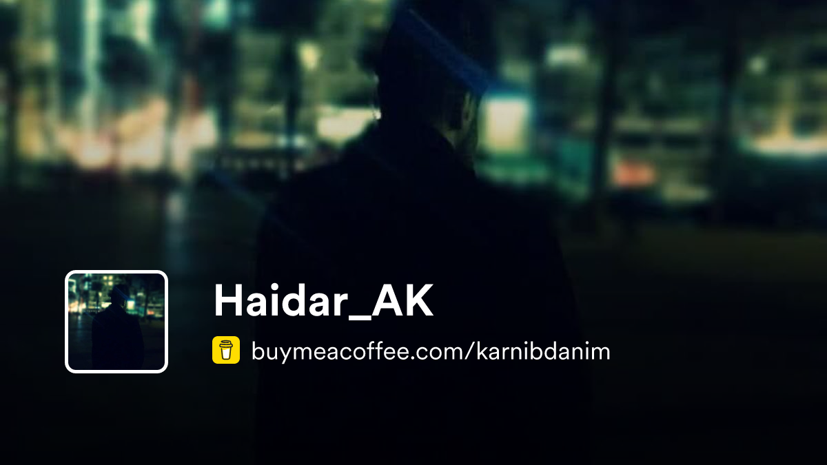 Haidar_AK is Photographer - Videographer - Buymeacoffee