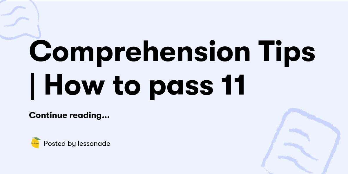 Comprehension Tips | How to pass 11+ — lessonade - Buymeacoffee