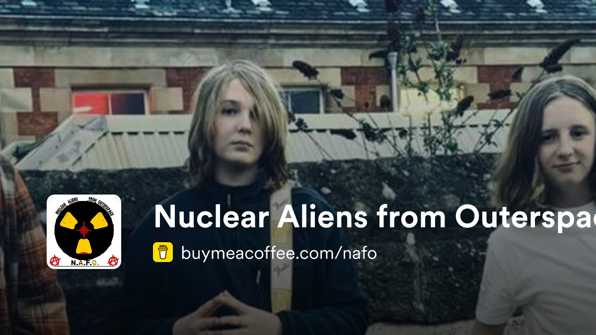 Nuclear Aliens from Outerspace - Buymeacoffee