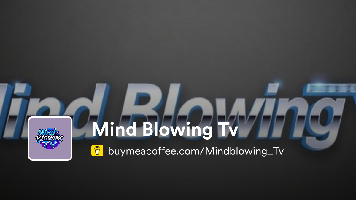 Mind Blowing Tv - Buymeacoffee
