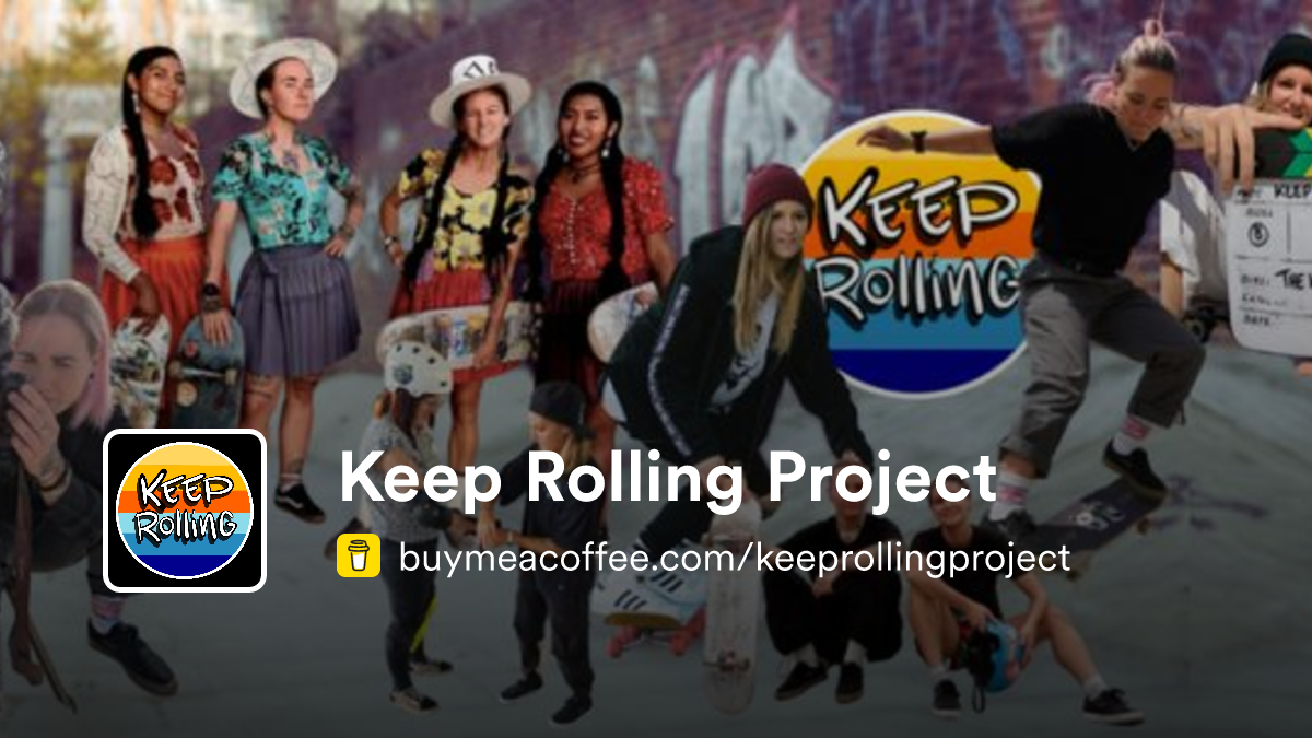 Keep Rolling Project is Skateboarding documentaries - Buymeacoffee