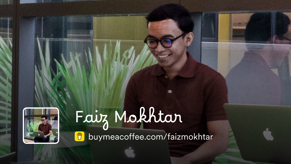 Faiz Mokhtar - Buymeacoffee