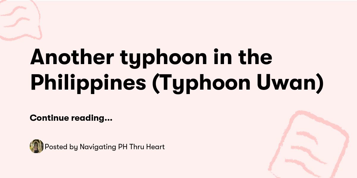 Another typhoon in the Philippines (Typhoon Uwan) — Navigating PH Thru ...
