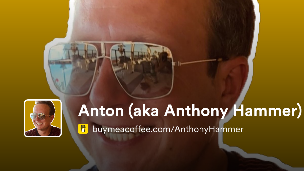 Anton (aka Anthony Hammer) - Buymeacoffee