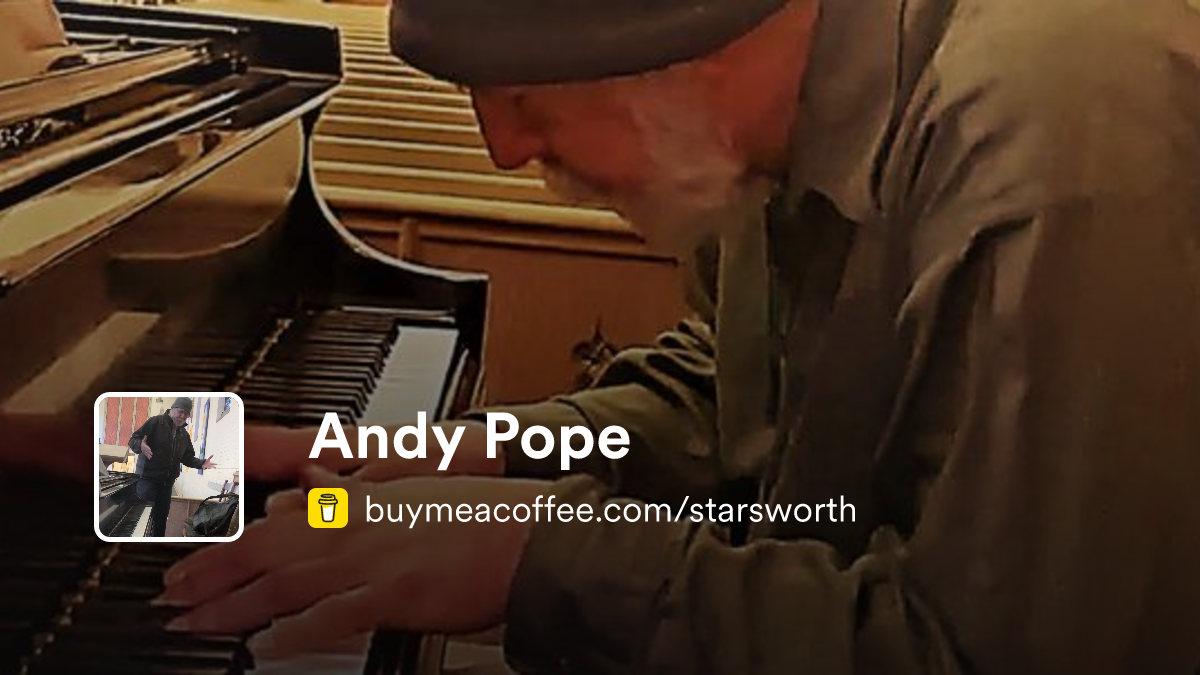 Andy Pope is Music, lots of it. Show tunes in original musicals, and ...