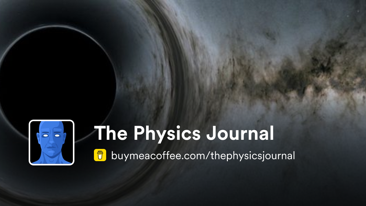 The Physics Journal is Substack Publication - Buymeacoffee