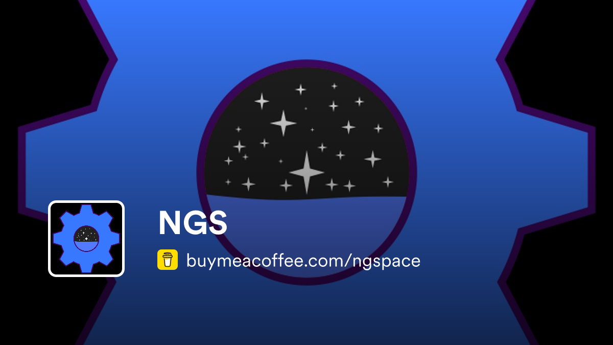 NGS is Working on 30 different projects + not dying. - Buymeacoffee