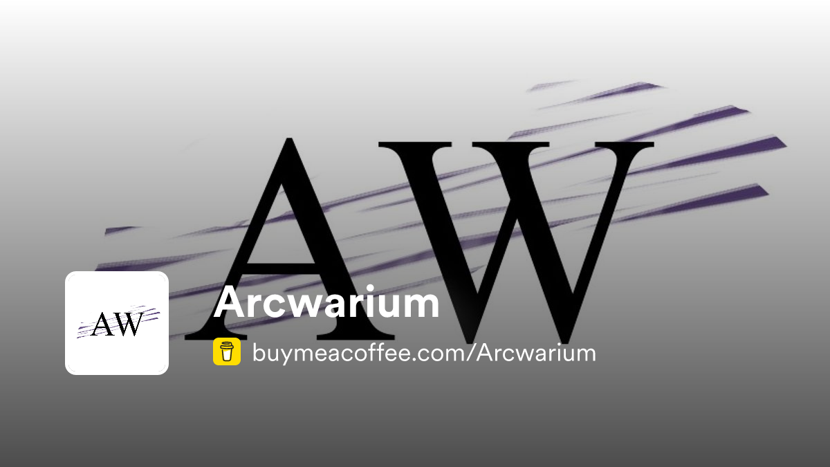 Arcwarium - Buymeacoffee