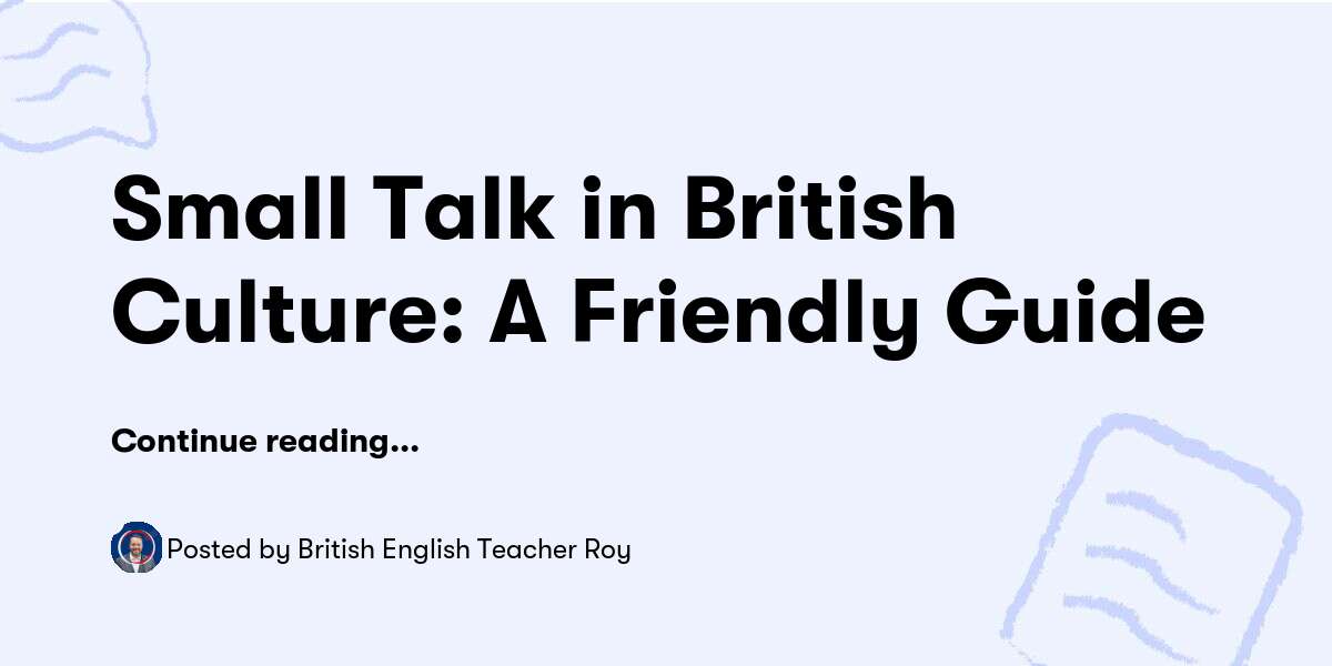 Small Talk in British Culture: A Friendly Guide — British English ...