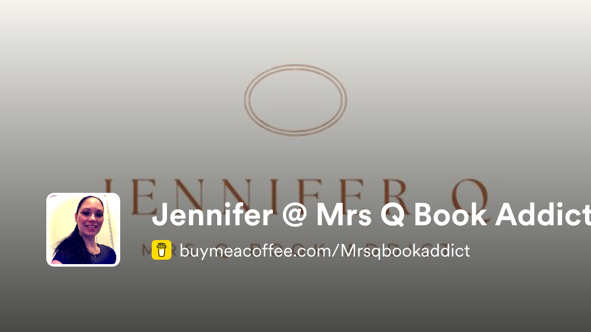 Jennifer @ Mrs Q Book Addict is Bookish content on Substack. - Buymeacoffee