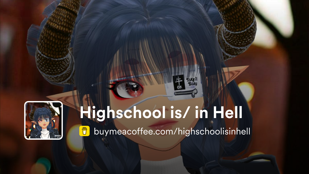 Extras | Highschool is/ in Hell - Buymeacoffee