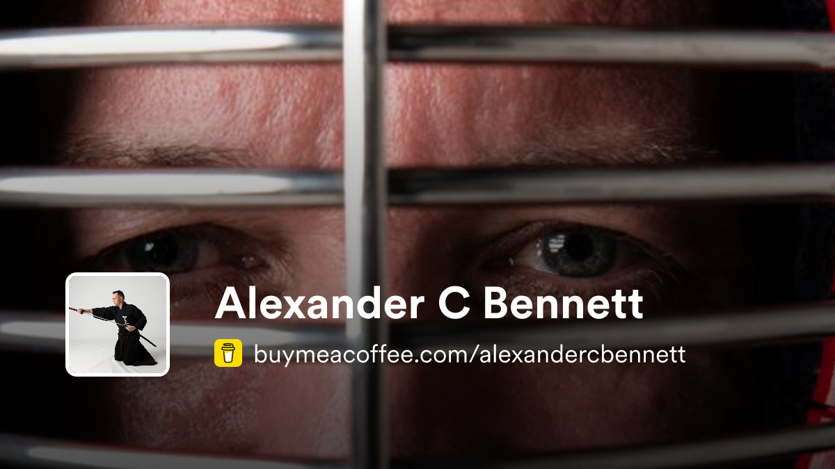 Alexander C Bennett is Budo practitioner, researcher, writer and philosopher... - Buymeacoffee