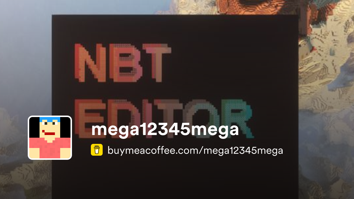 mega12345mega is developing NBT Editor, among other programming projects - Buymeacoffee