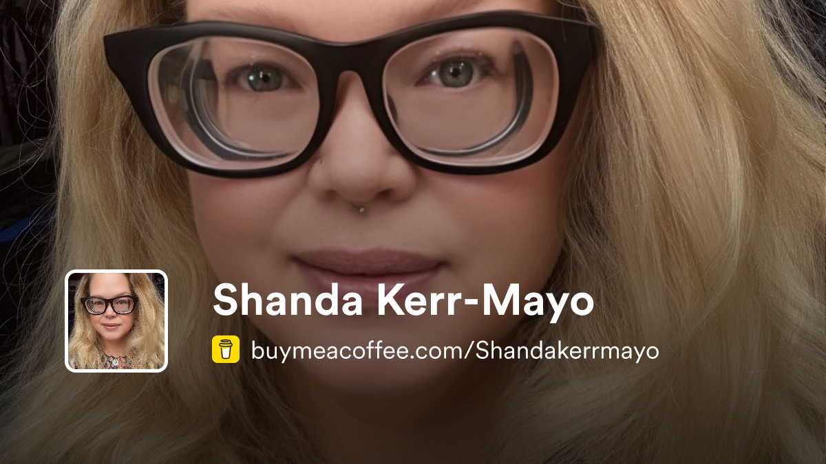 Shanda Kerr-Mayo - Buymeacoffee