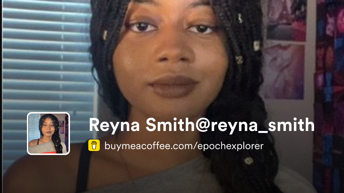Reyna Smith@reyna_smith - Buymeacoffee