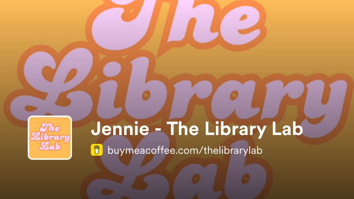 Jennie - The Library Lab - Buymeacoffee