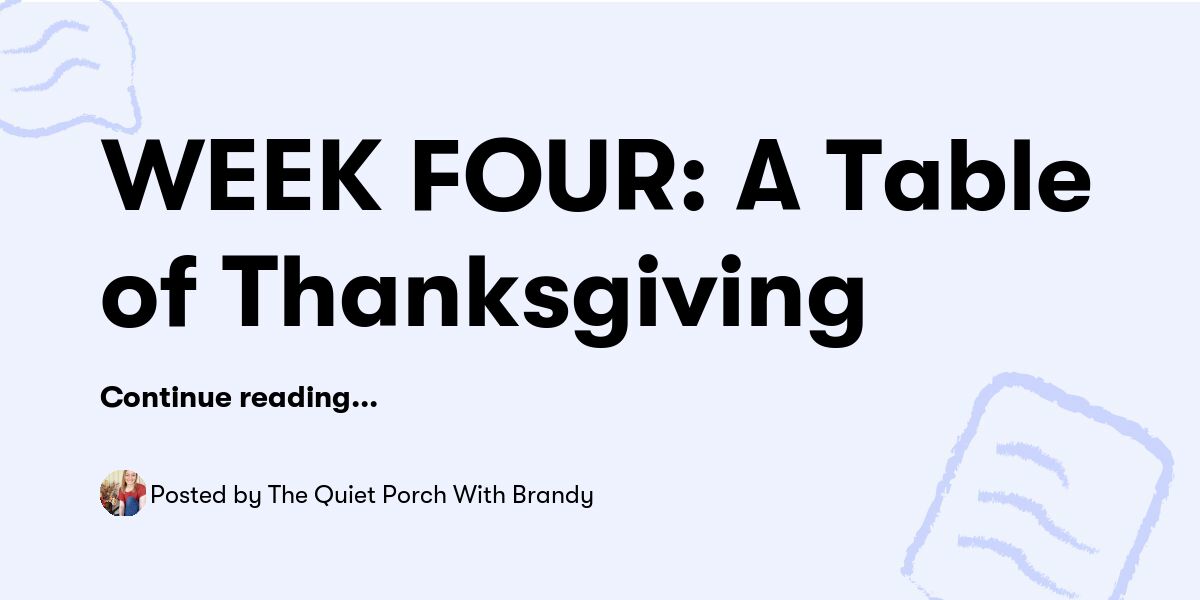 WEEK FOUR: A Table of Thanksgiving — The Quiet Porch With Brandy ...