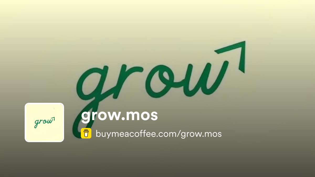 grow.mos is help others. - Buymeacoffee