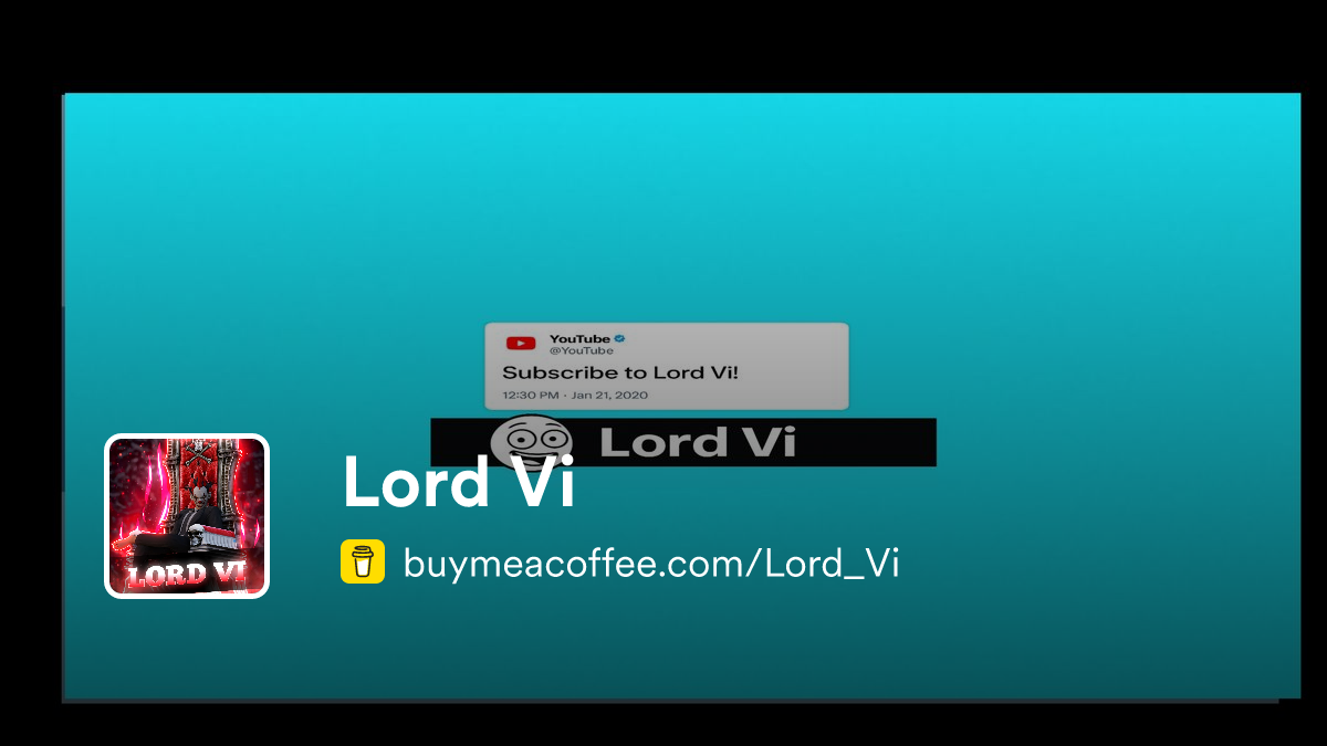 Lord Vi is I'm A Youtuber - I Make People Lough 😊 - Buymeacoffee
