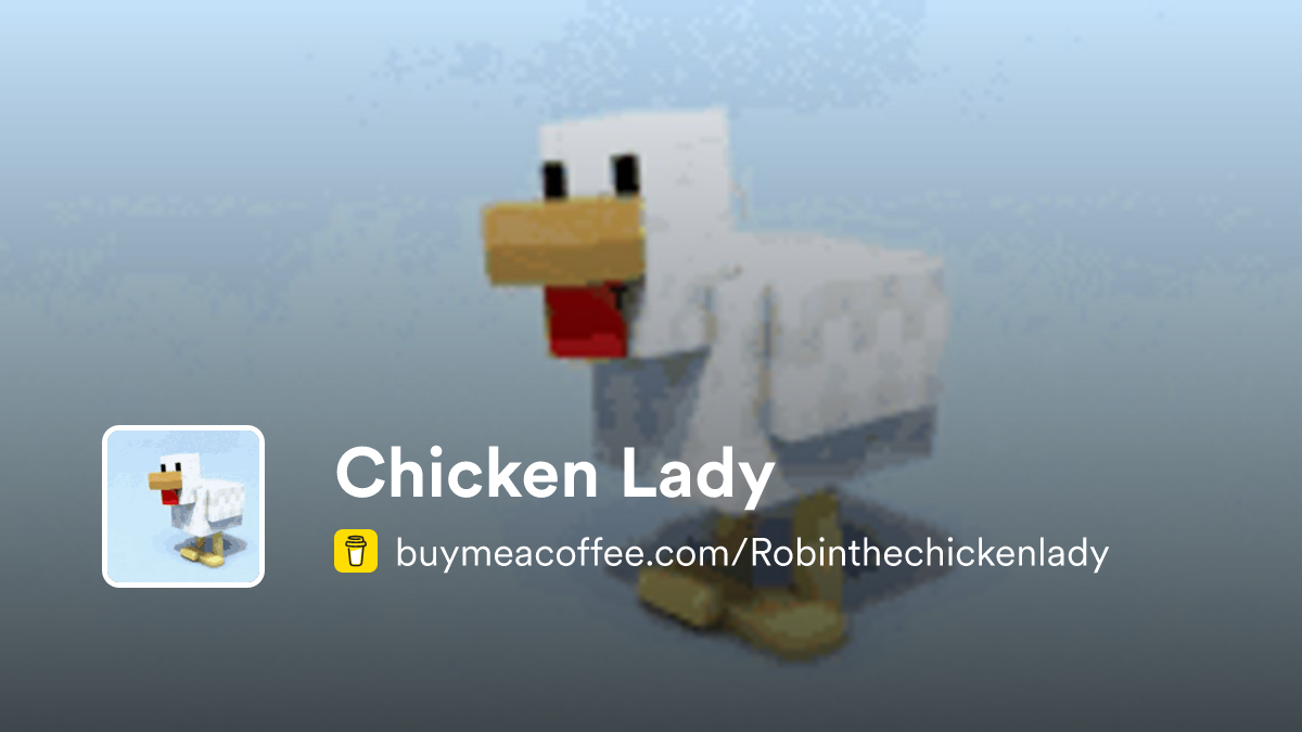 Chicken Lady is A friendly community on reddit - Buymeacoffee