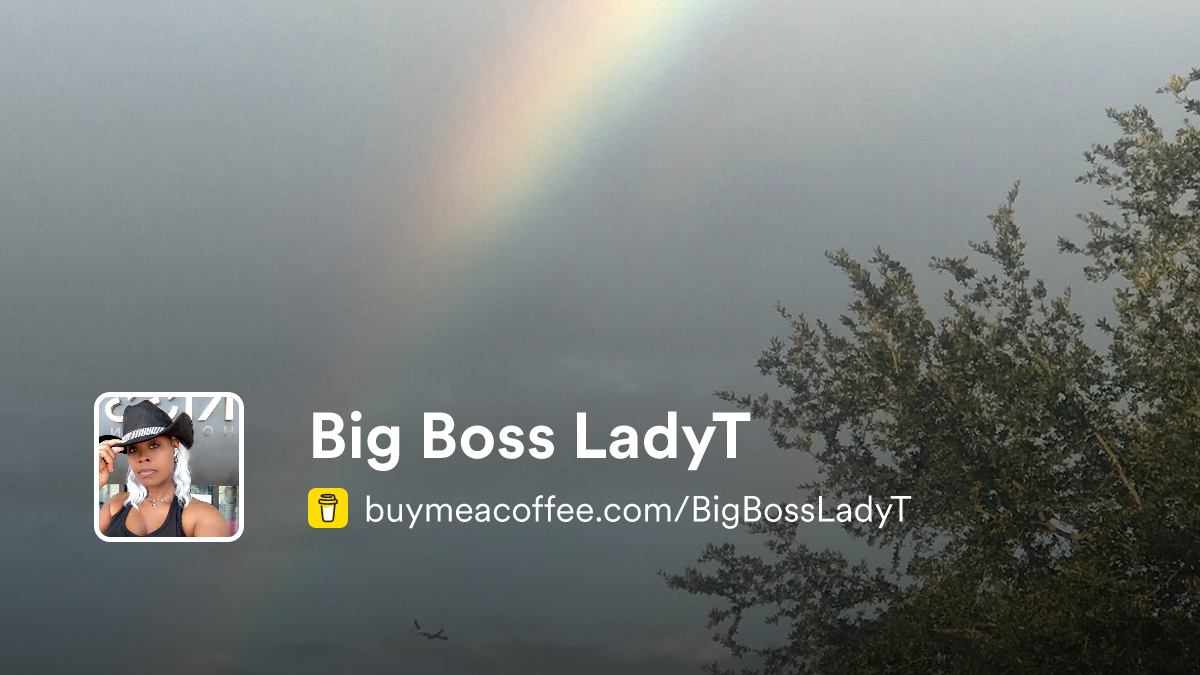 Membership | Big Boss LadyT - Buymeacoffee