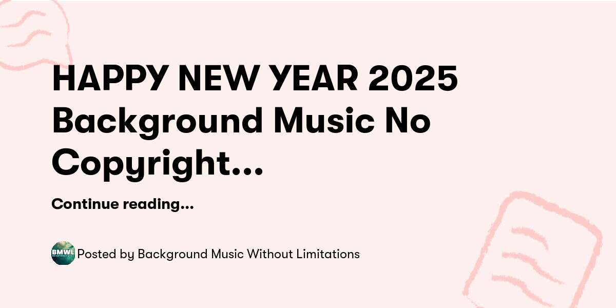 HAPPY NEW YEAR 2025 🎁 Background Music No Copyright 🎉Free To Use Music ...