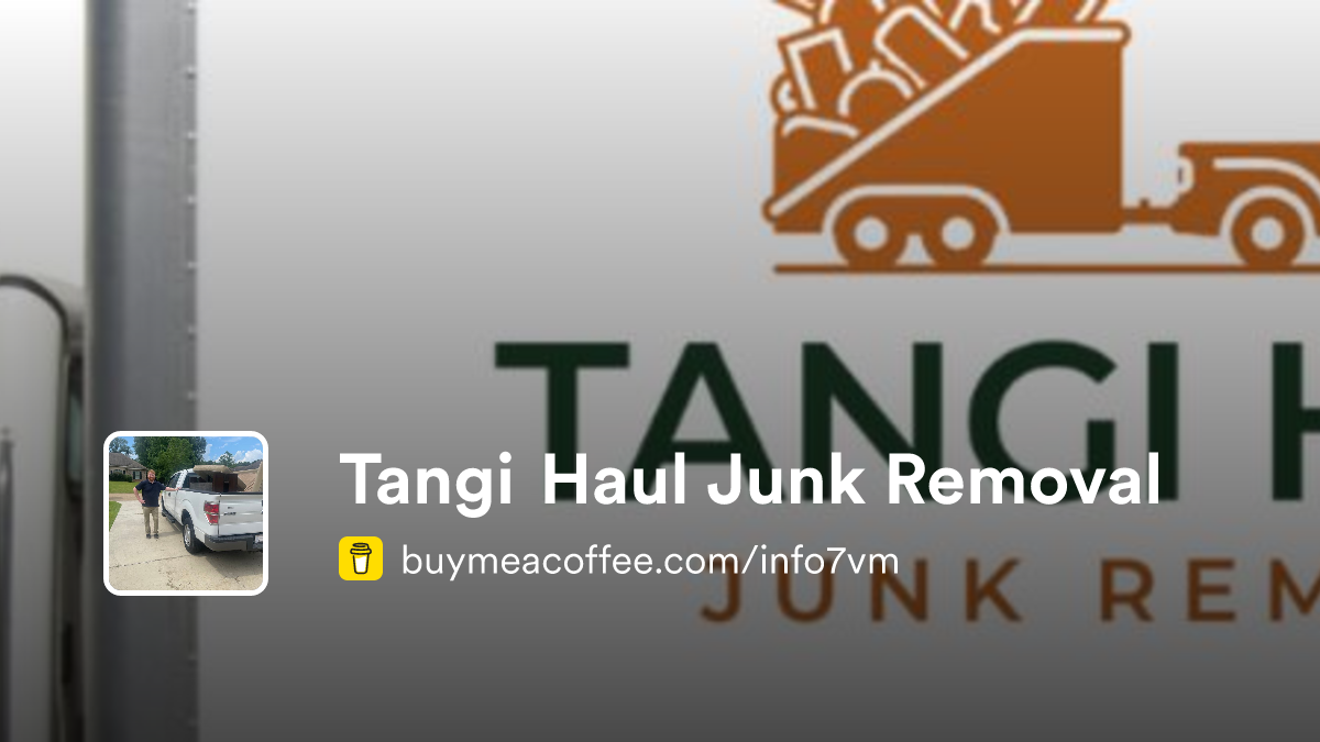 Tangi Haul Junk Removal is Junk Removal Tools & Information - Buymeacoffee