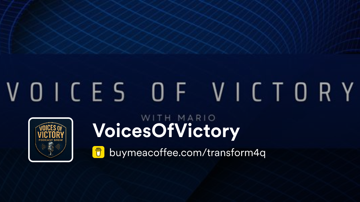 VoicesOfVictory is Podcast Channel for Self Development - Buymeacoffee