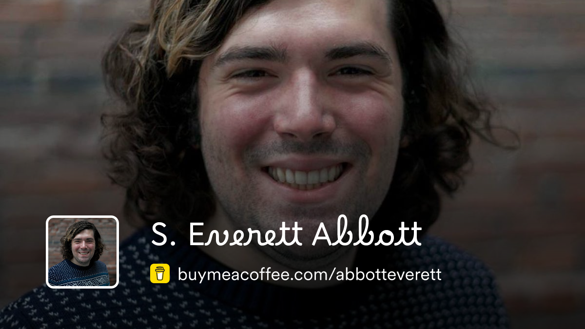 S. Everett Abbott - Buymeacoffee